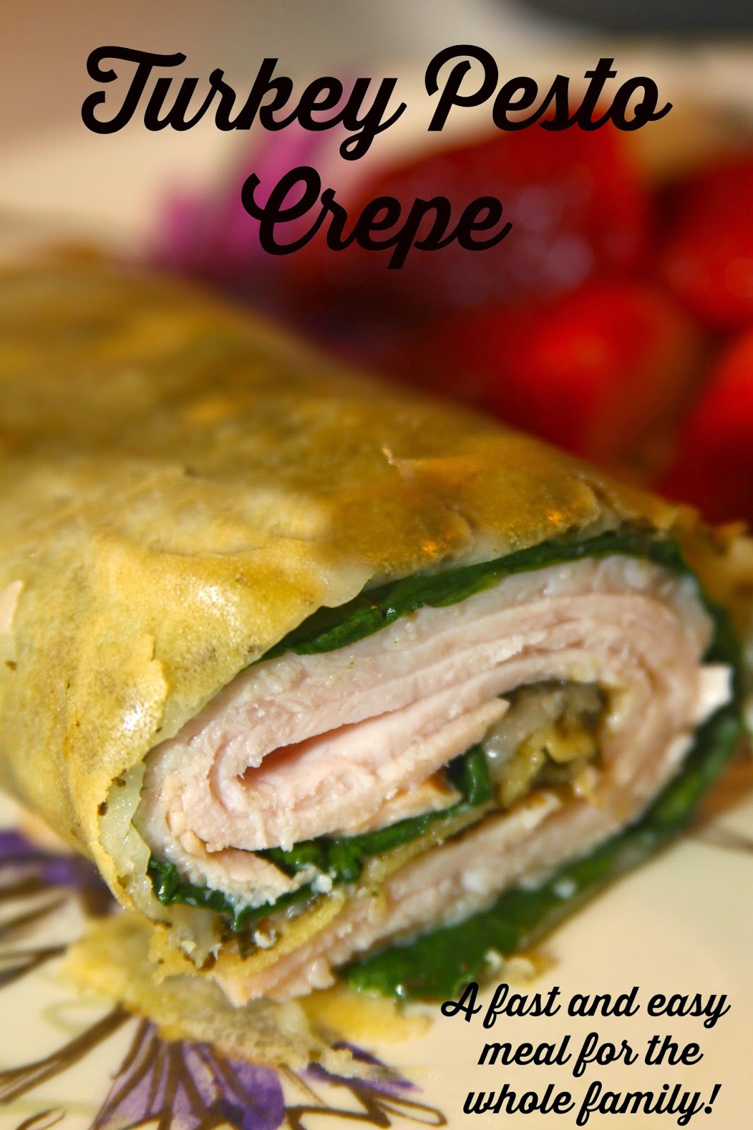 My Favorite Turkey Pesto Crepe - For the Love of Food
