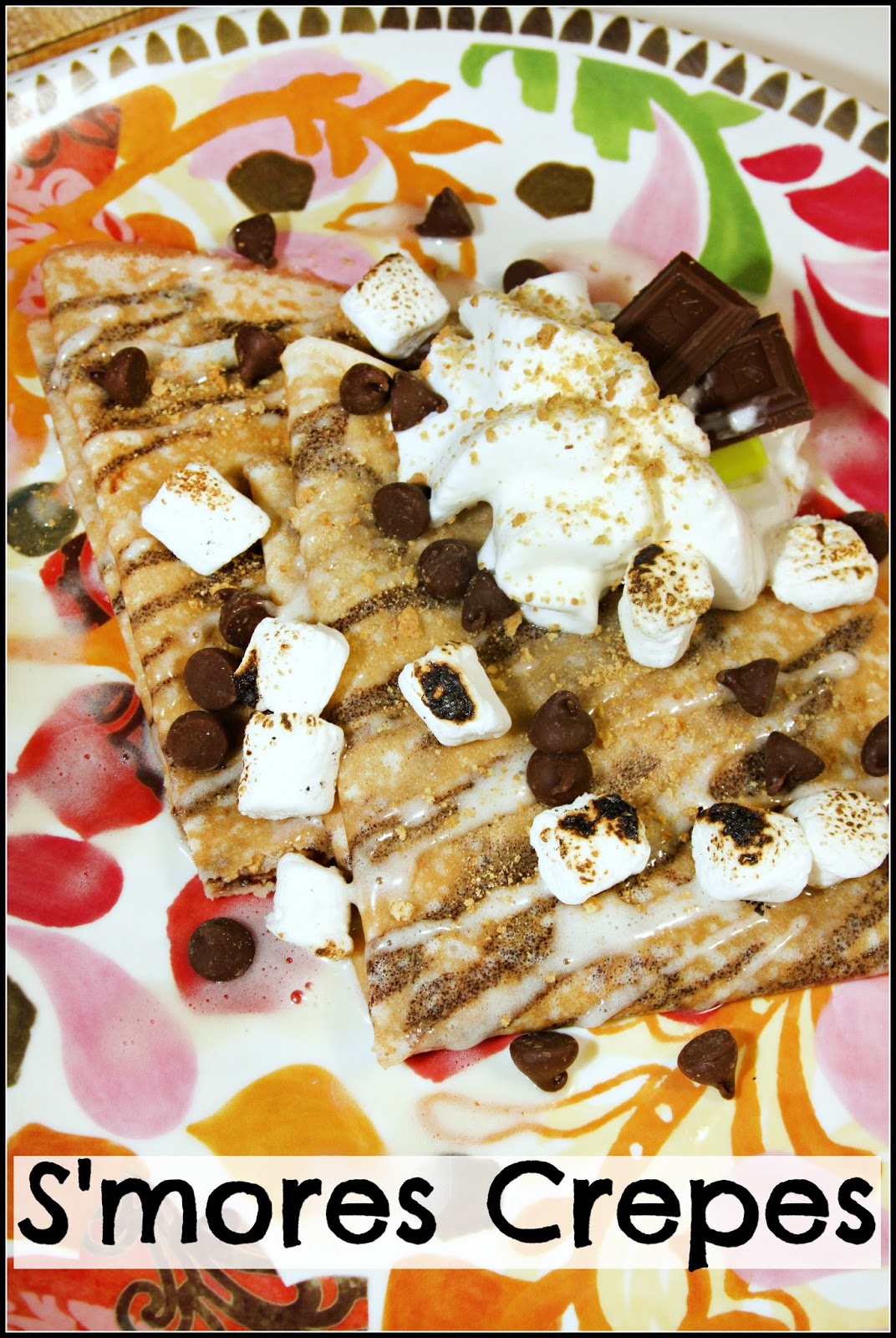S'mores Crepes #SummerDessertWeek - For the Love of Food