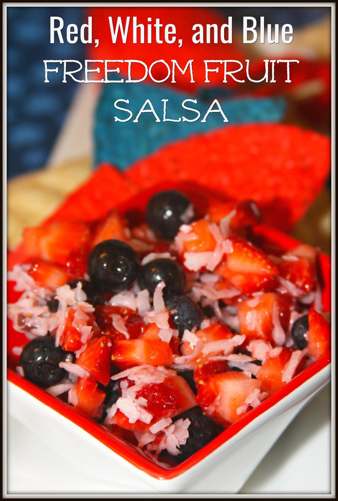 Red, White, and Blue Freedom Fruit Salsa - For the Love of Food