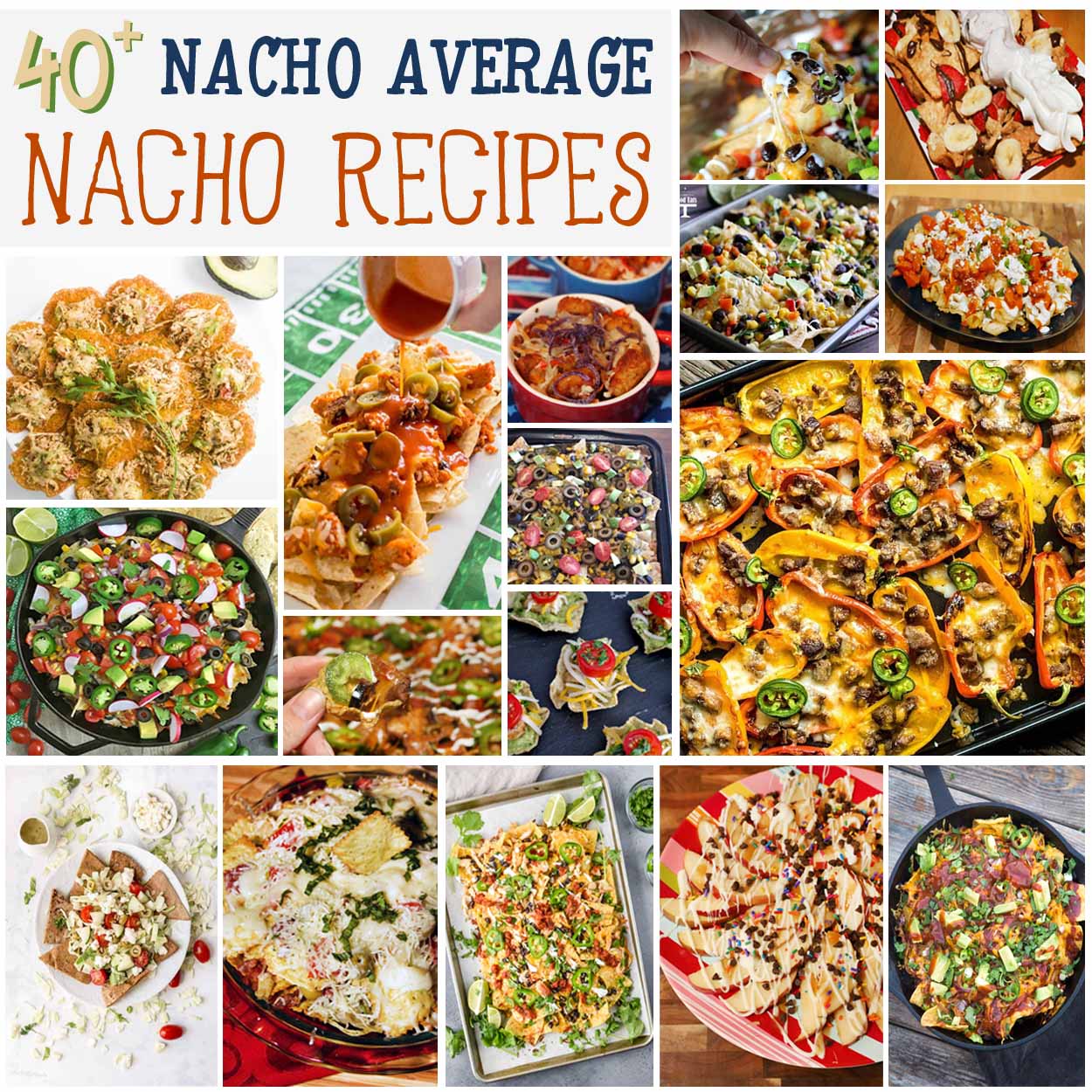 40+ Nacho Average Nacho Recipes - For the Love of Food