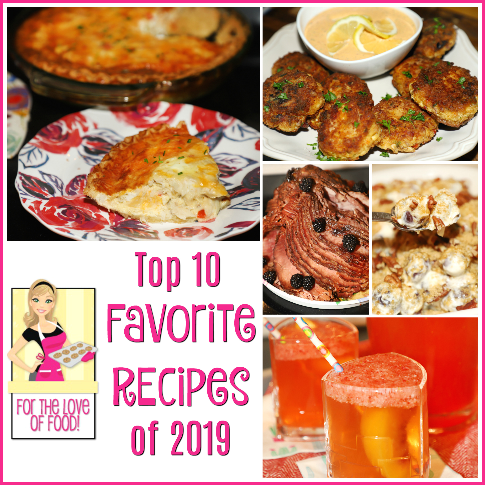 Top 10 Favorite Recipes of 2019 - For the Love of Food