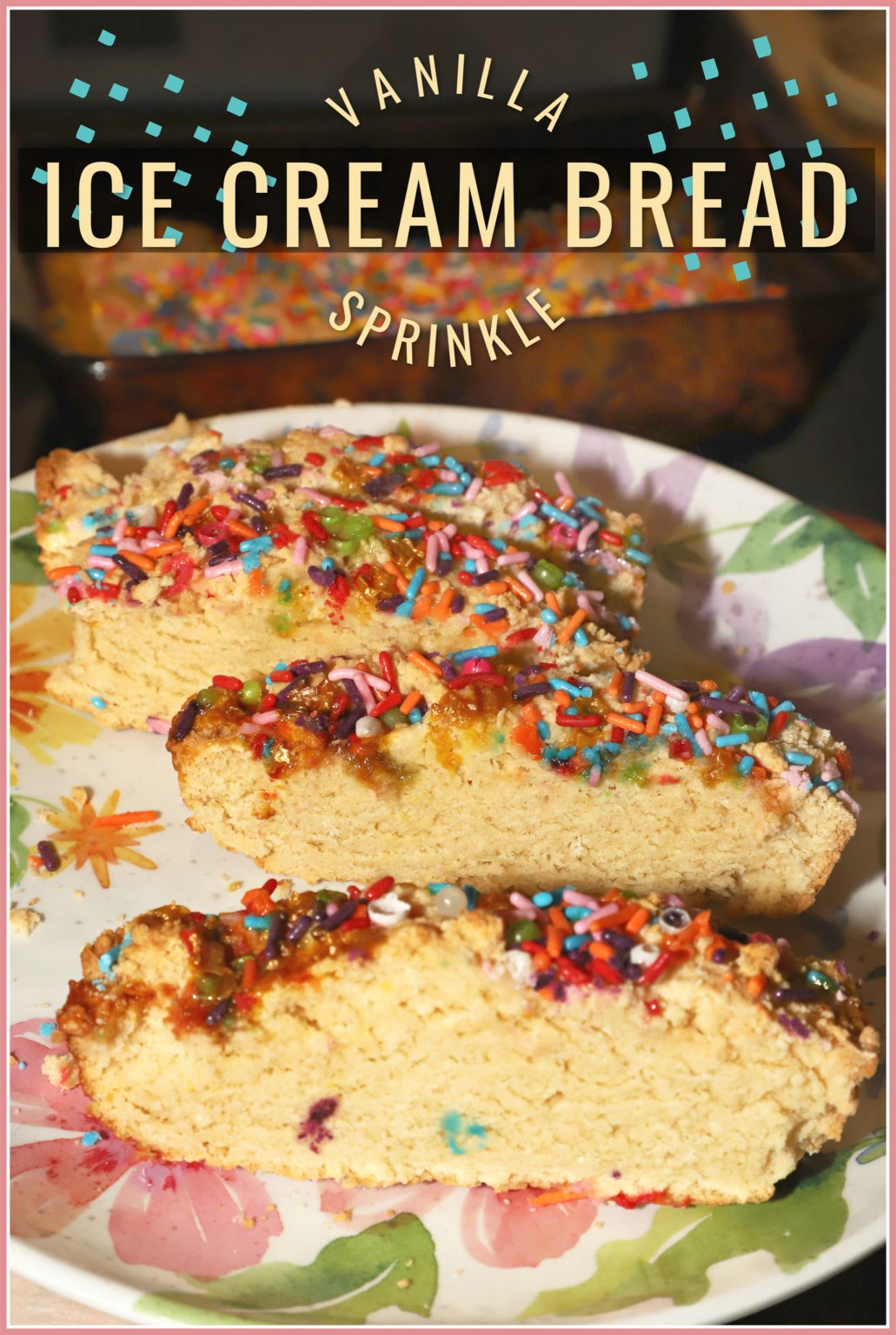 Vanilla Sprinkle Ice Cream Bread - For the Love of Food