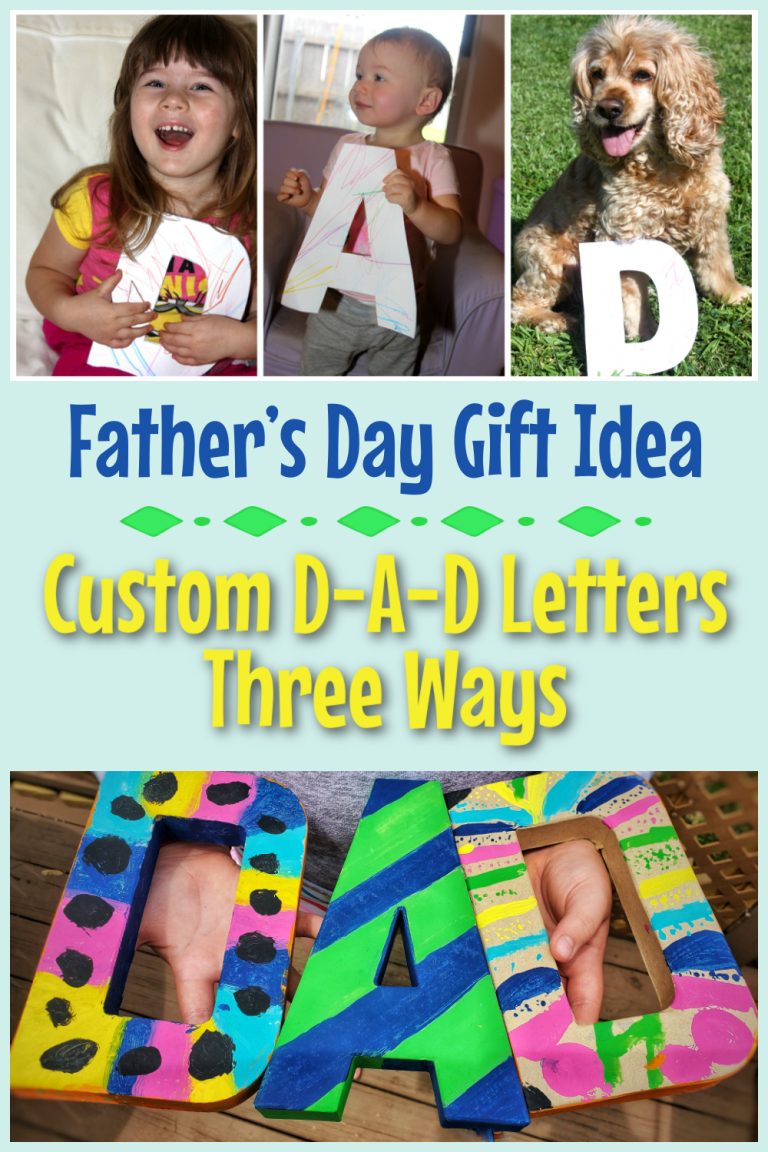 Father’s Day Gift Idea: Custom D-A-D Letters Three Ways - For the Love ...
