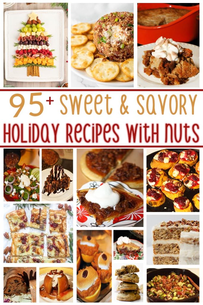 95+ Sweet and Savory Holiday Recipes with Nuts - For the Love of Food