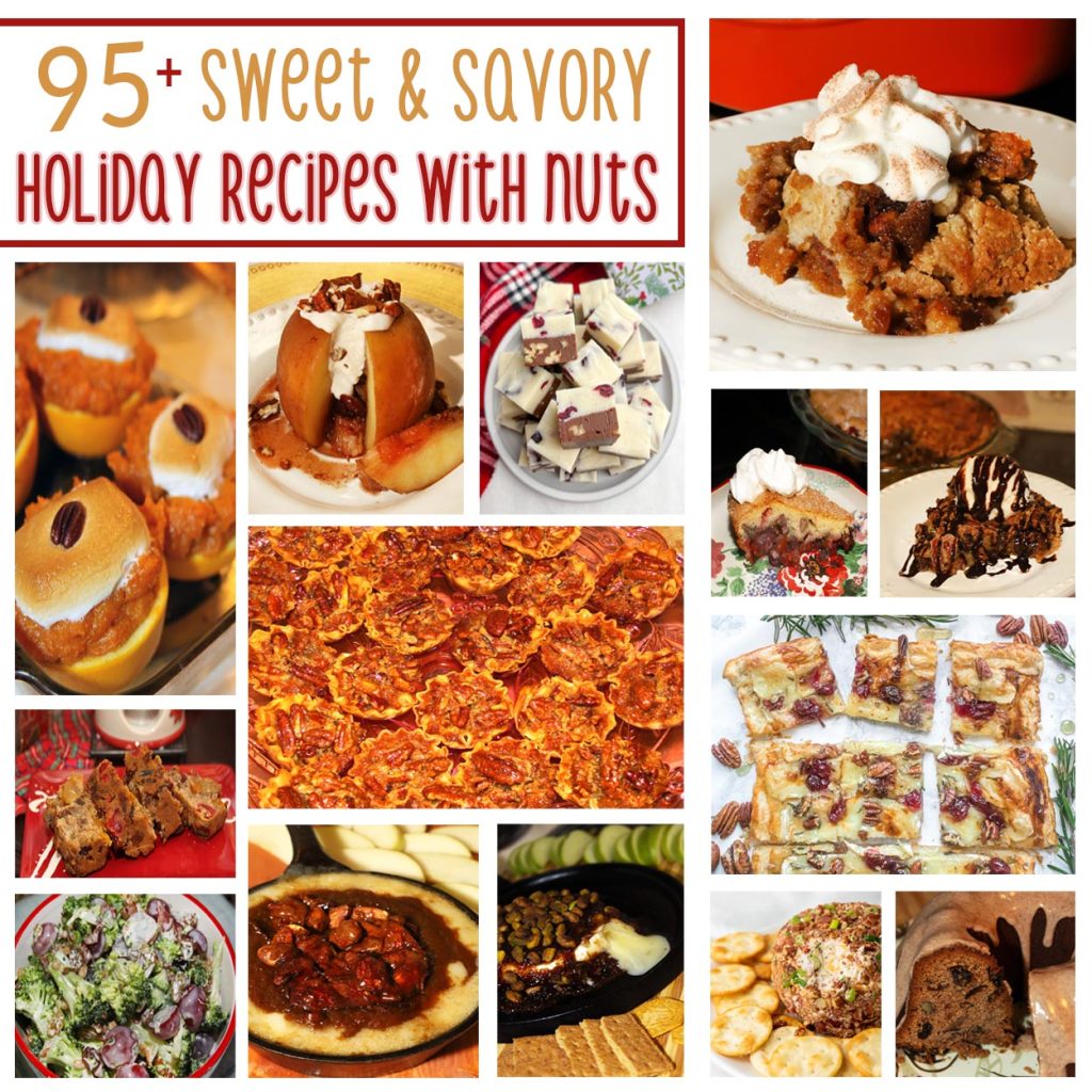 95+ Sweet and Savory Holiday Recipes with Nuts - For the Love of Food