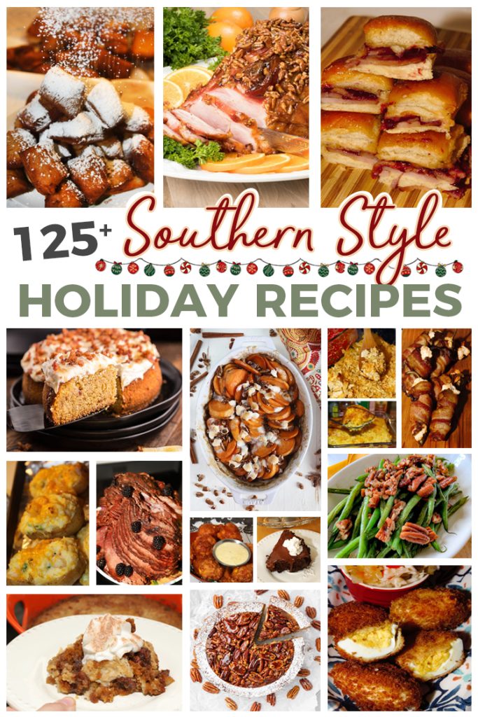 125+ Southern Style Holiday Recipes - For the Love of Food