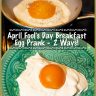 April Fool's Day Breakfast Egg Prank- 2 Ways! - For the Love of Food