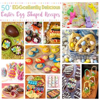 50+ Eggcellently Delicious Easter Egg Shaped Recipes - For the Love of Food