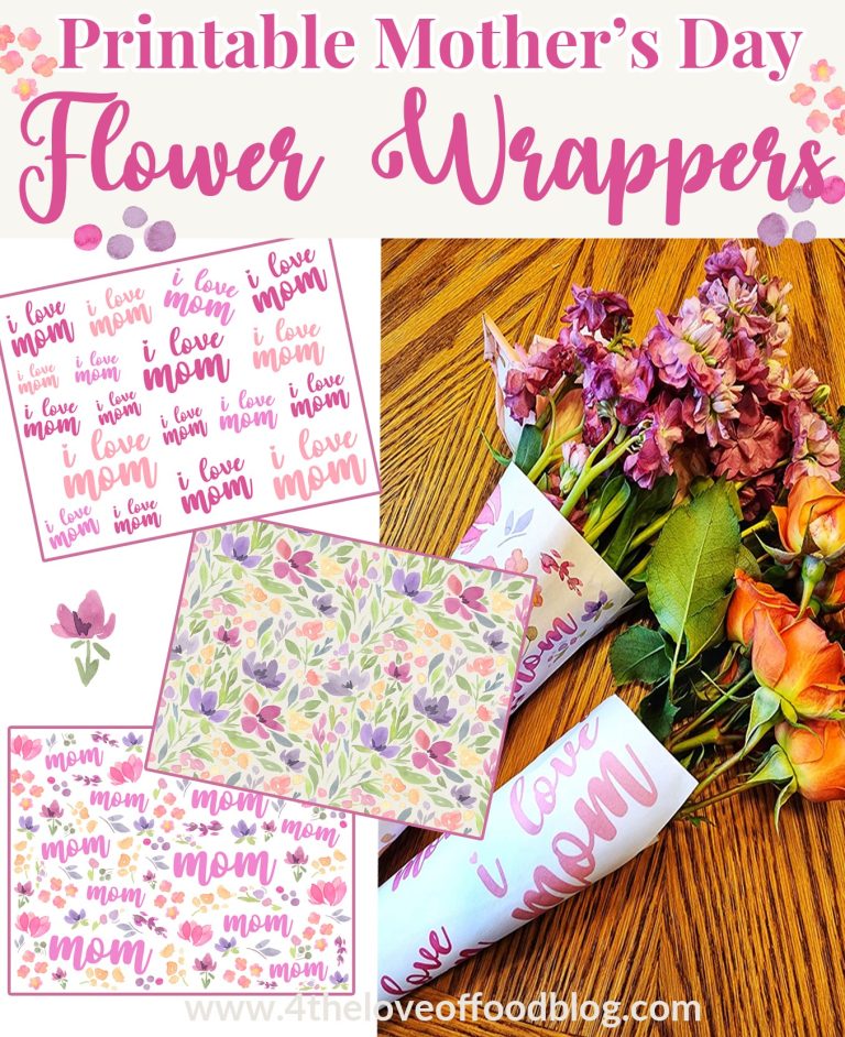 Printable Mother's Day Flower Wrappers - For the Love of Food