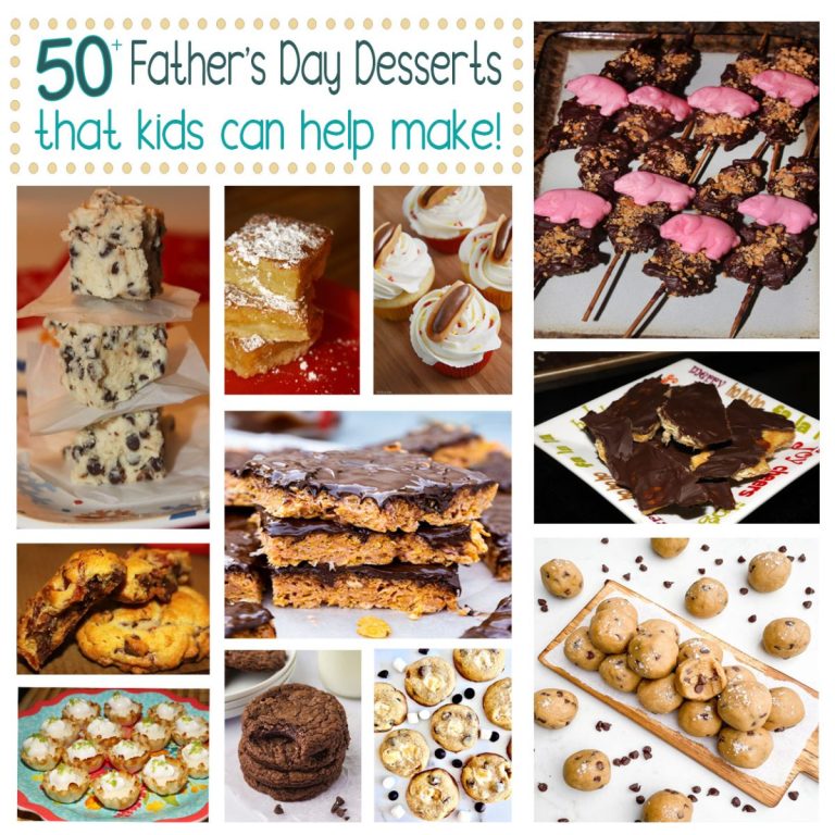 50+ Father's Day Desserts That Kids Can Help Make! - For the Love of Food