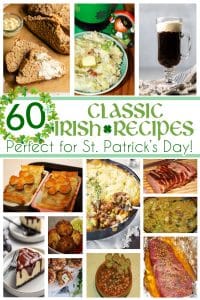 60+ Classic Irish Recipes - Perfect for St Patrick's Day! - For the ...