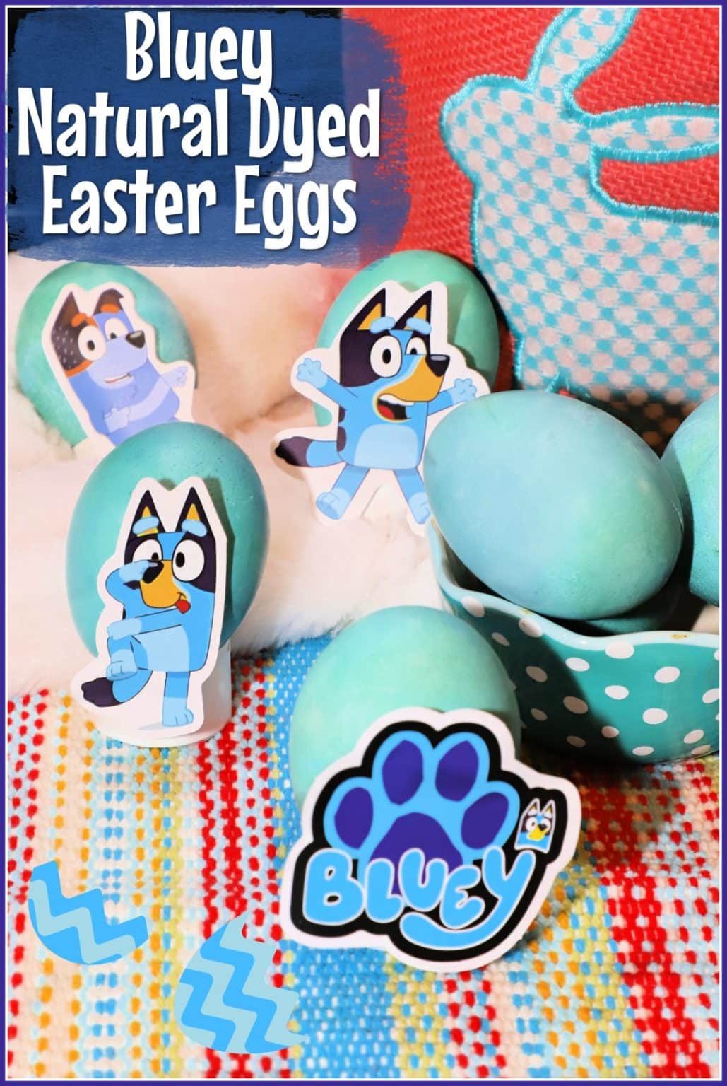 Bluey Natural Dyed Easter Eggs - For the Love of Food