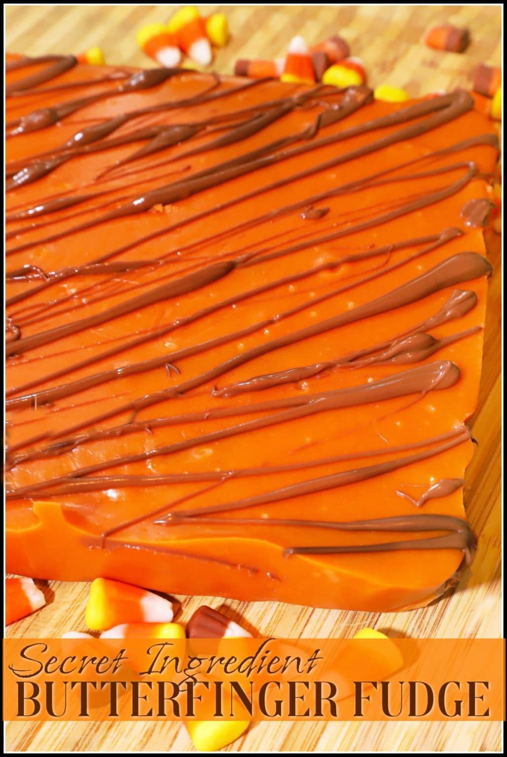 Secret Ingredient Butterfinger Fudge - For the Love of Food